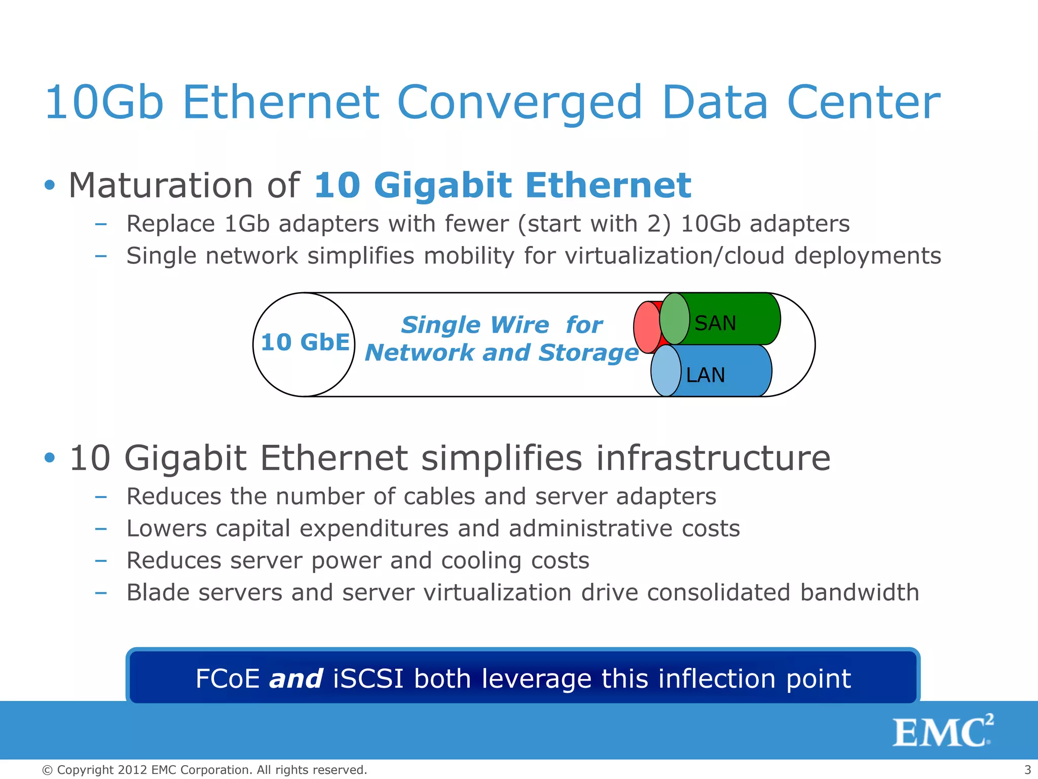 Converged Data Center: FCoE, iSCSI and the Future of Storage Networking ...