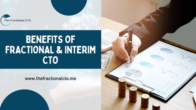 Benefits of Fractional And Interim CTO | The Fractional CTO | PPT