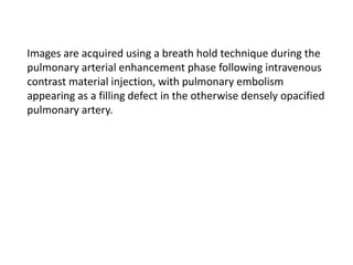 CT Pulmonary Angiography | PPTX