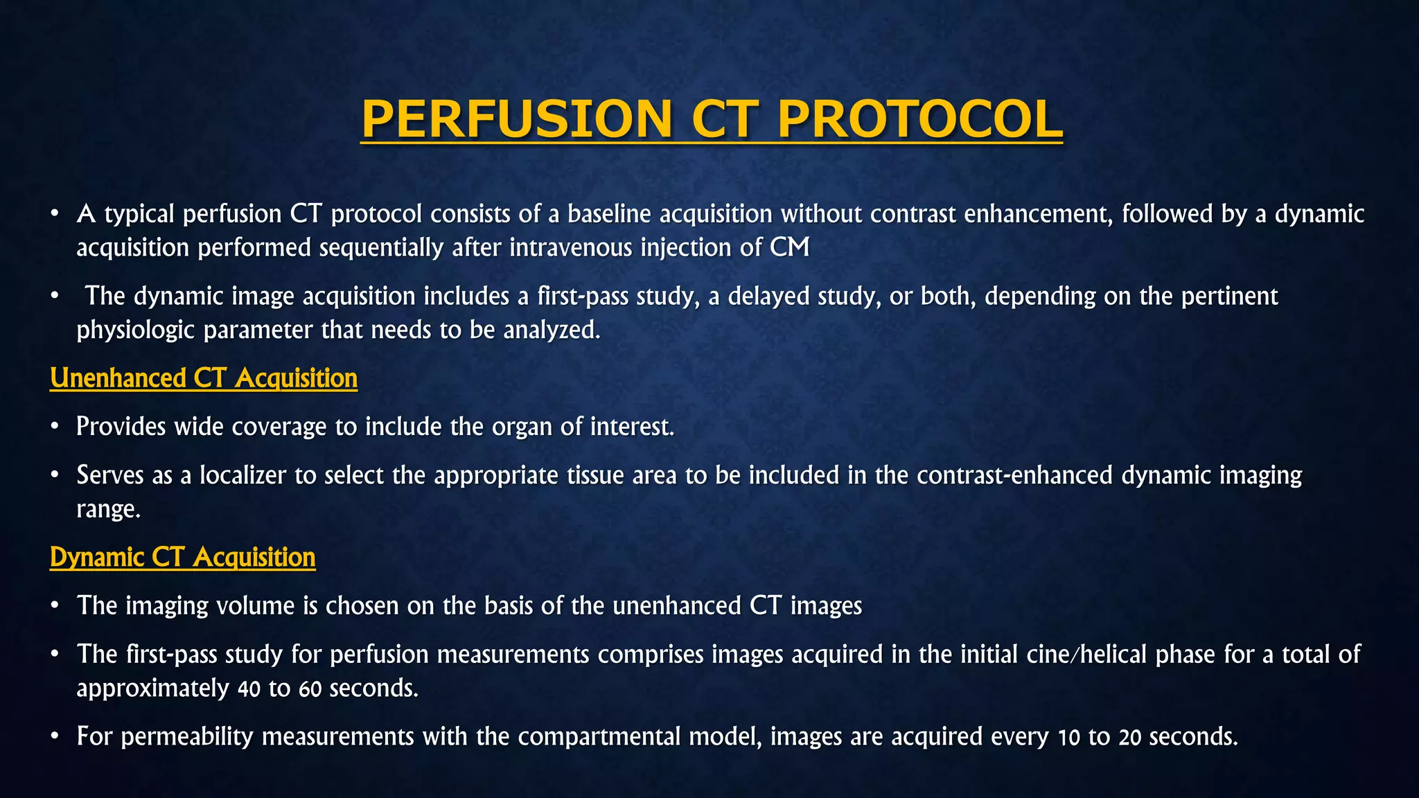 CT perfusion physics and its application in Neuroimaging | PPTX