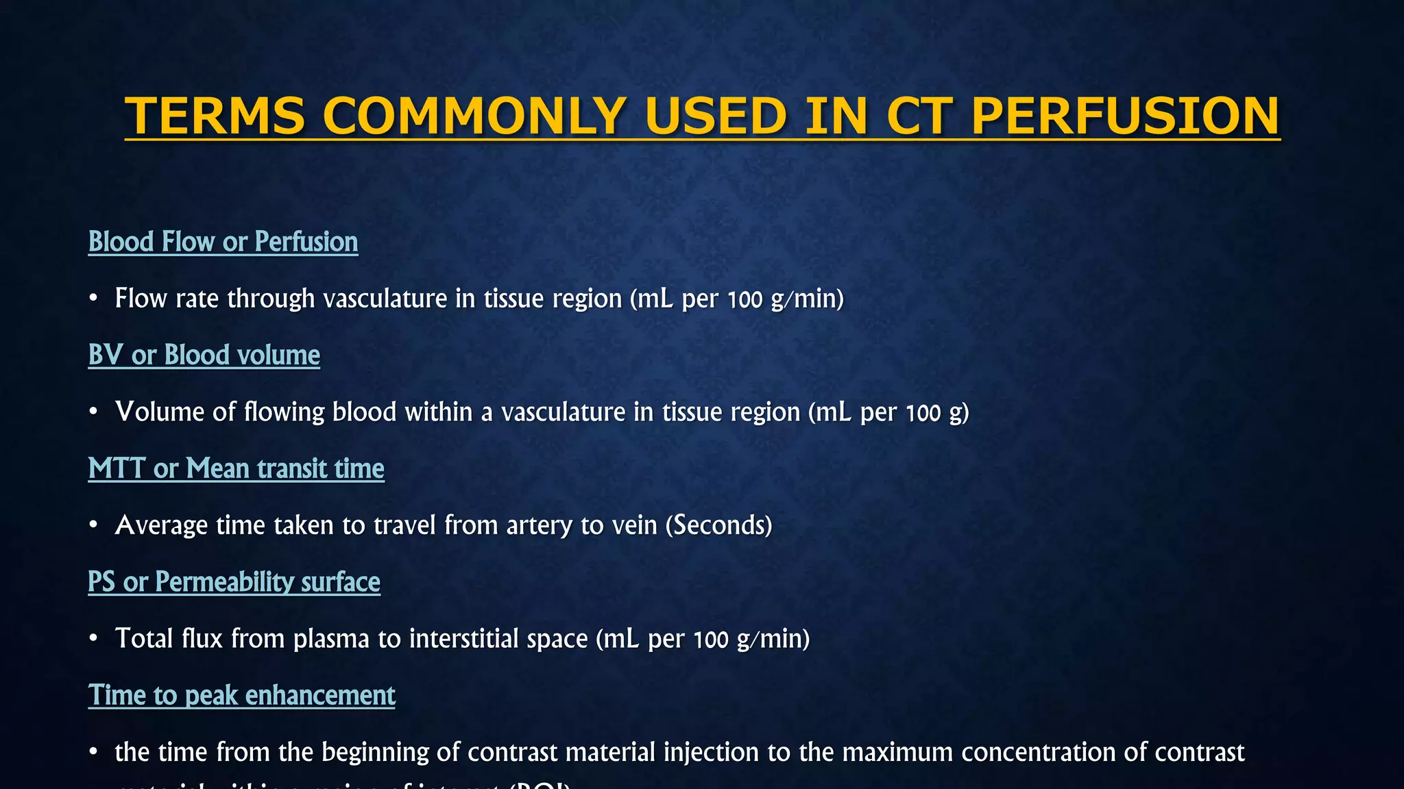 CT perfusion physics and its application in Neuroimaging | PPTX
