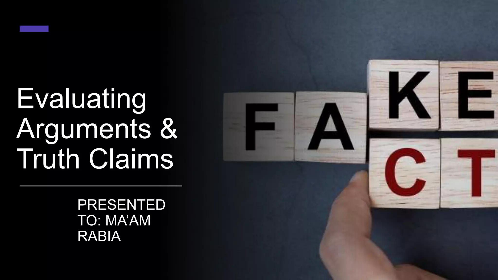 Evaluating Arguments & Truth Claims | PPTX