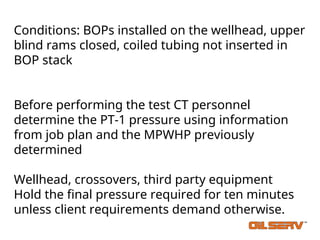 CT Pressure test procedure oil field.ppt