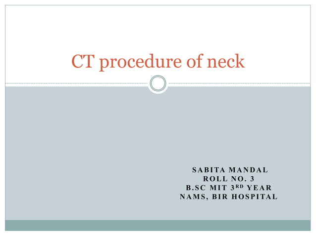 CT procedure of neck | PPTX