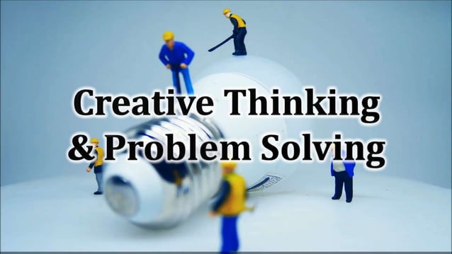 Creative Thinking & Problem Solving | PPT