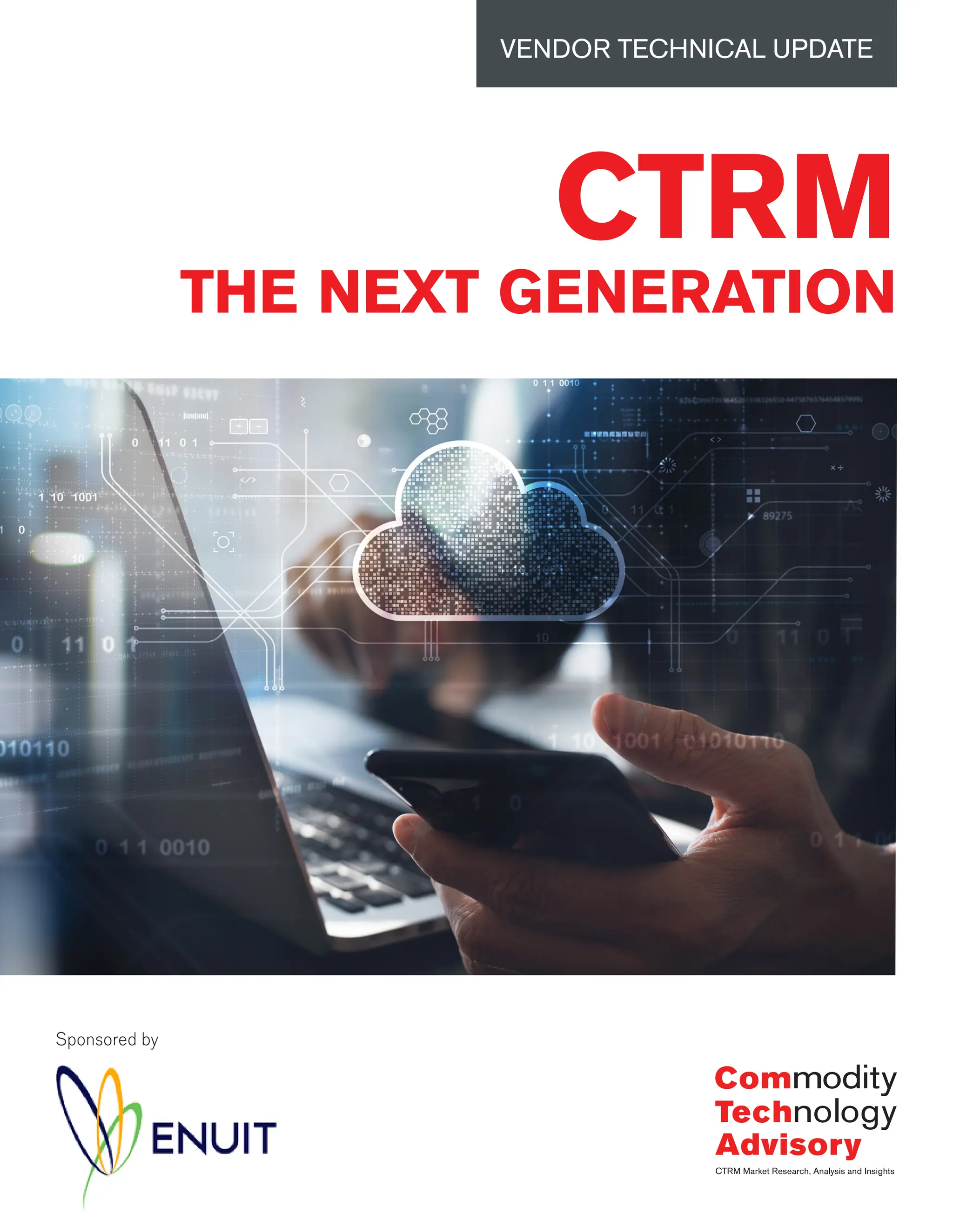 CTRM - The Next Generation - ComTechAdvisory Vendor Technical Update | PDF