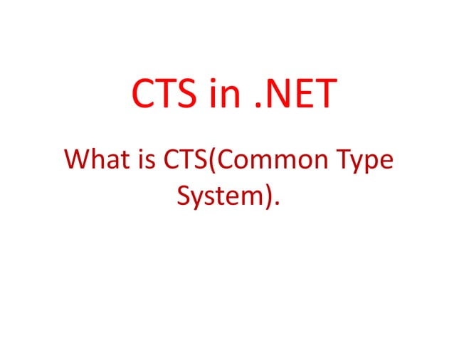 Explain CTS in detail. | PPT