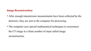 COMPUTED TOMOGRAPHY (CT)simple way to learn | PPTX