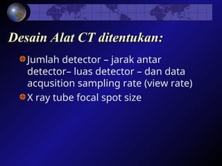 ALAT _ CT _ SCAN _ INTRODUKSI _ ppt .ppt