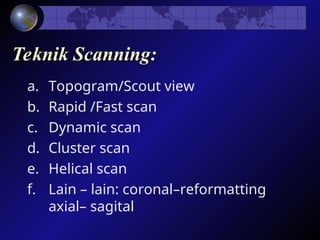 ALAT _ CT _ SCAN _ INTRODUKSI _ ppt .ppt
