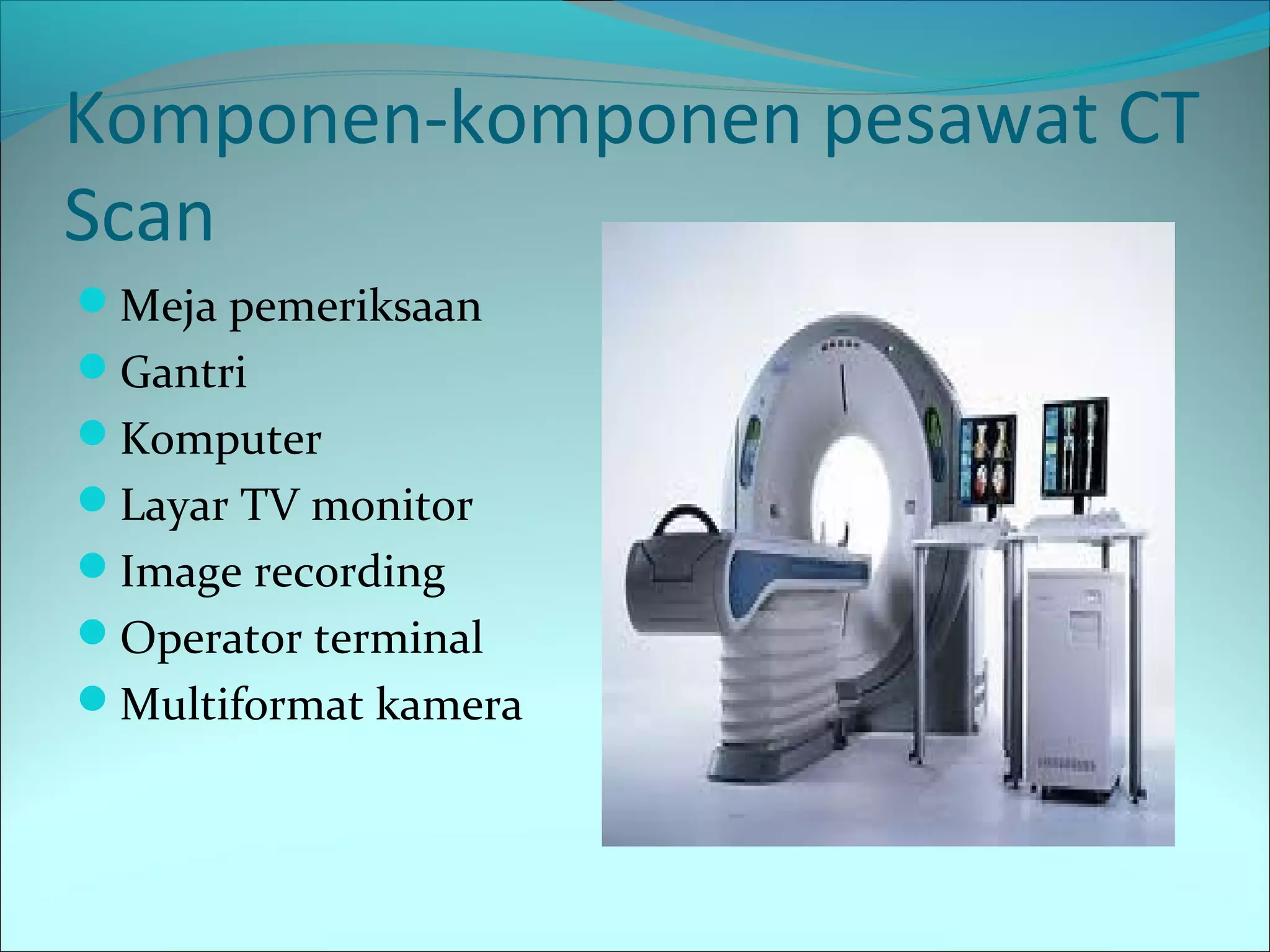 Ct scan kimnal presentation | PPT