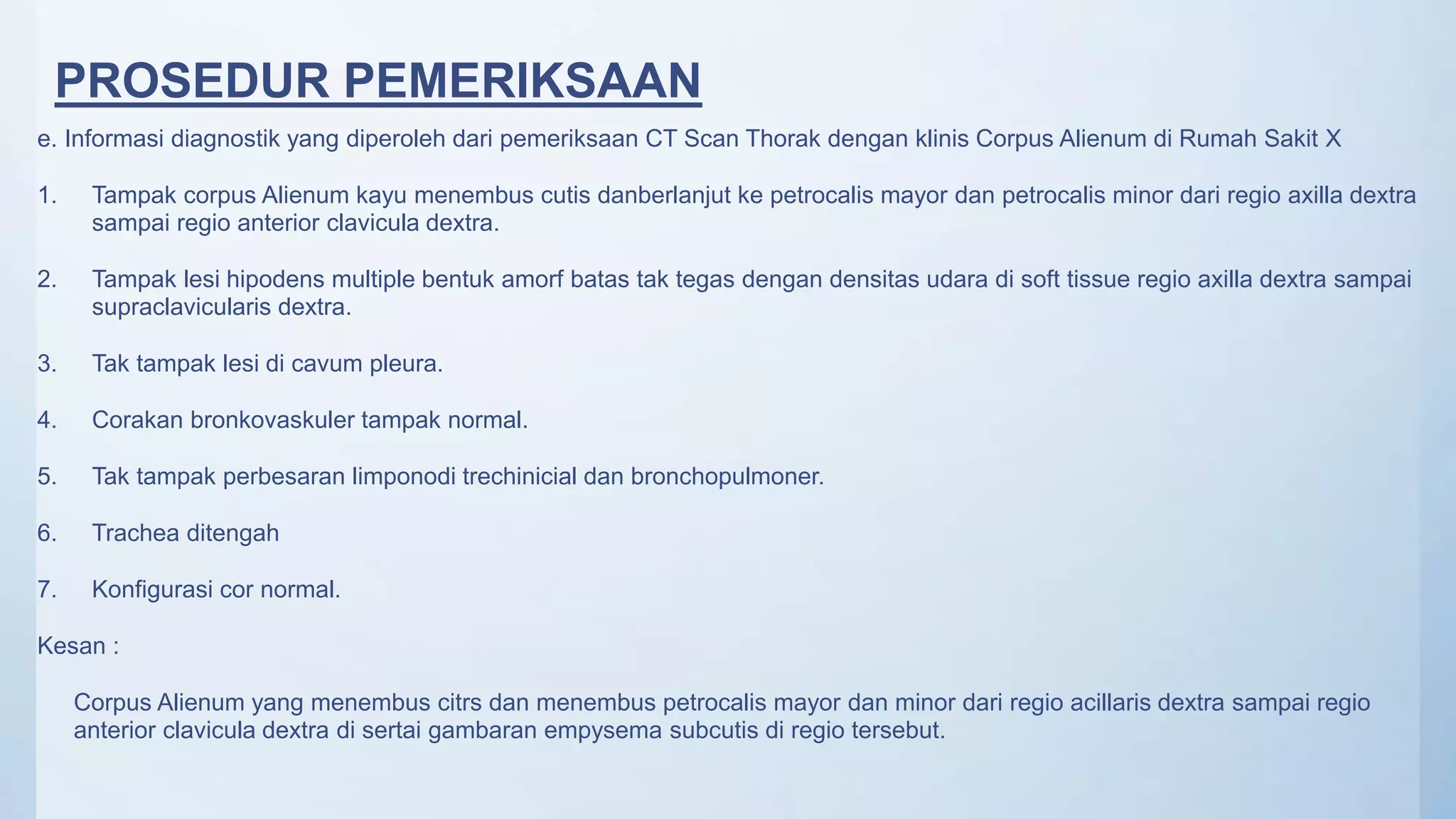 ppt aplikasi klinis Ct-scan thorax pada kasus Corpus Alienum | PPTX