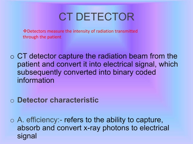 Ct tube and detectors | PPTX | Physics | Science