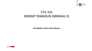 Ctu151- Pemikiran dan Tamadun Islam | PPTX