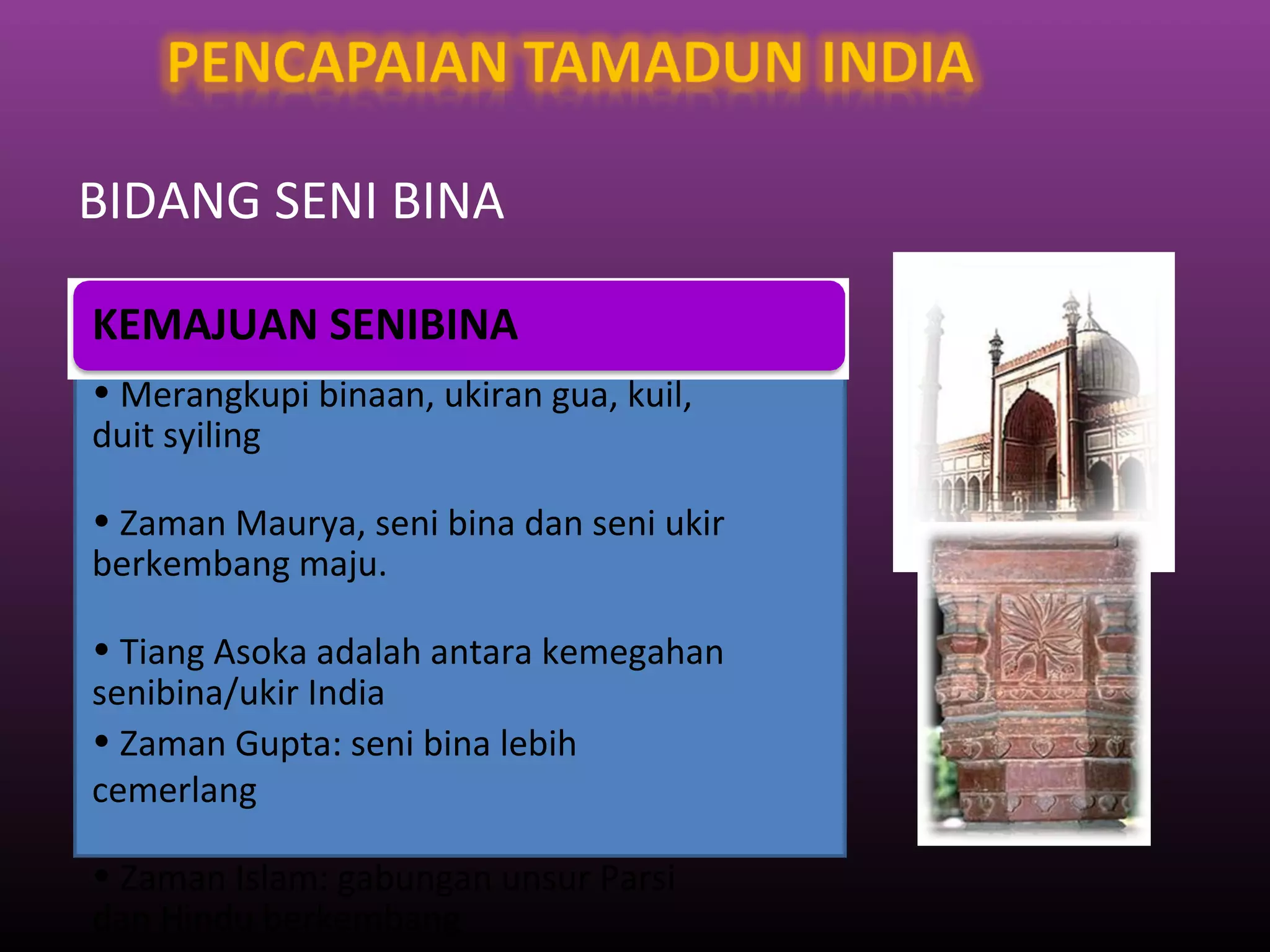 TAMADUN INDIA: KELAHIRAN, PERKEMBANGAN DAN SUMBANGANNYA | PPT