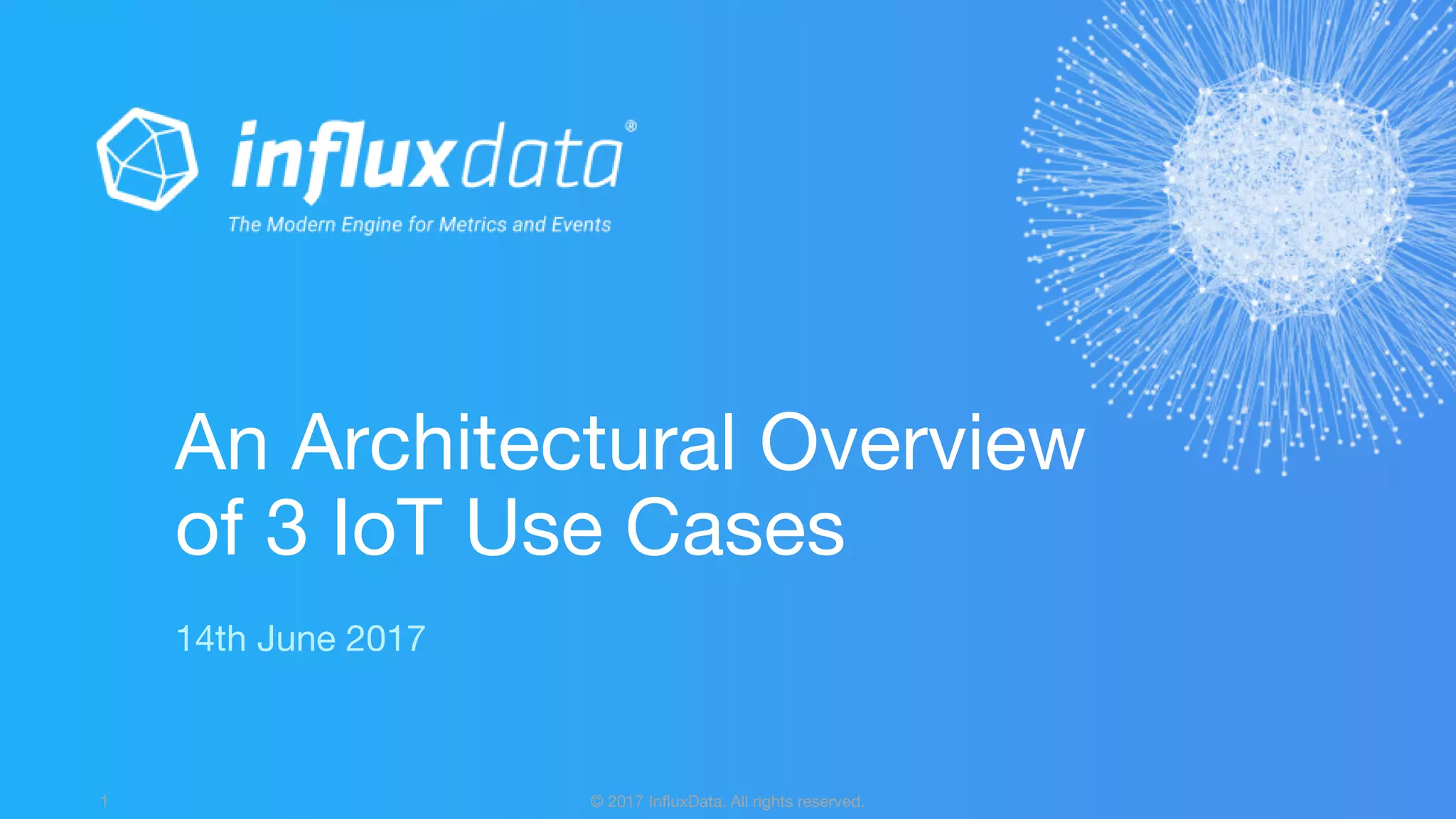 IoT Architectural Overview - 3 use case studies from InfluxData | PPTX