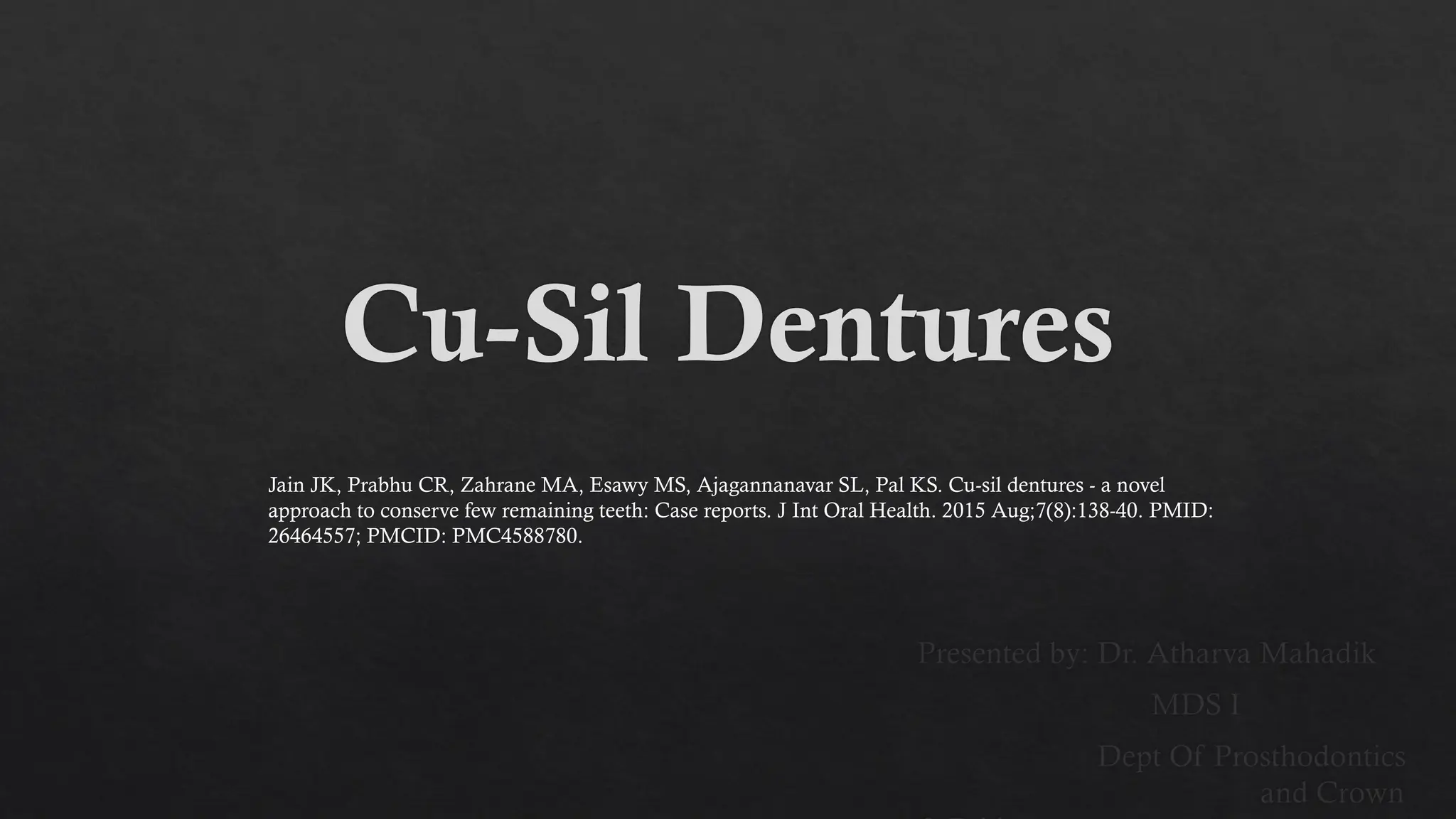 Cu-Sil Dentures in prosthodontics a Journal club | PPTX