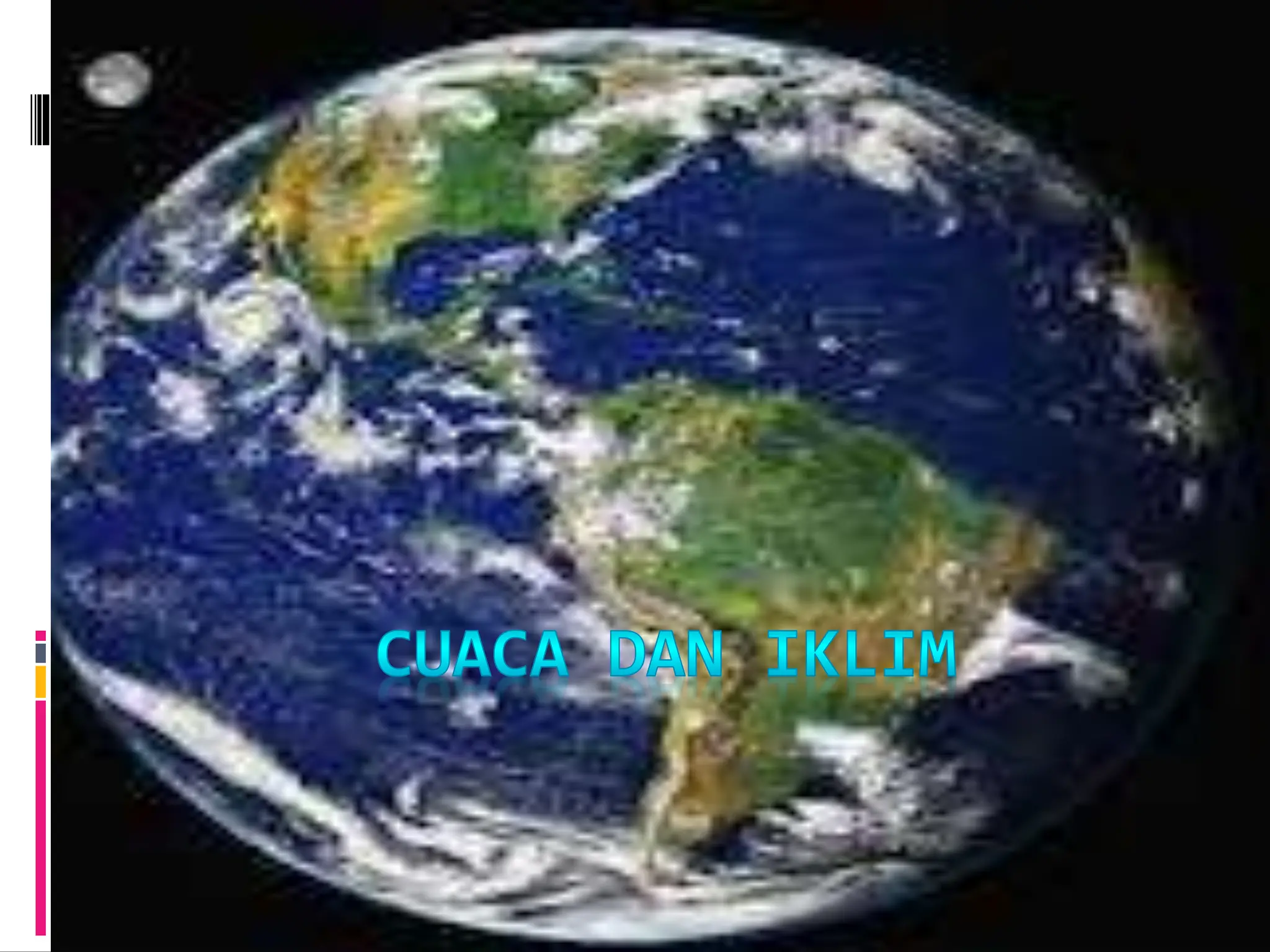 Cuaca dan iklim.pptx.................... | PPTX