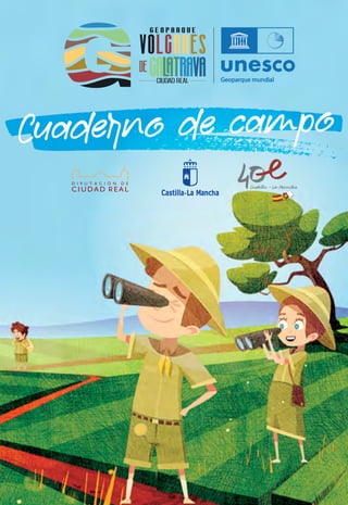 Cuaderno de campo. Programa Vulcano. Geoparque Volcanes de Calatrava ...
