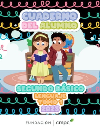 Cuaderno de alumno 2do Lenguaje Tomo 1 2023_Digital.pdf