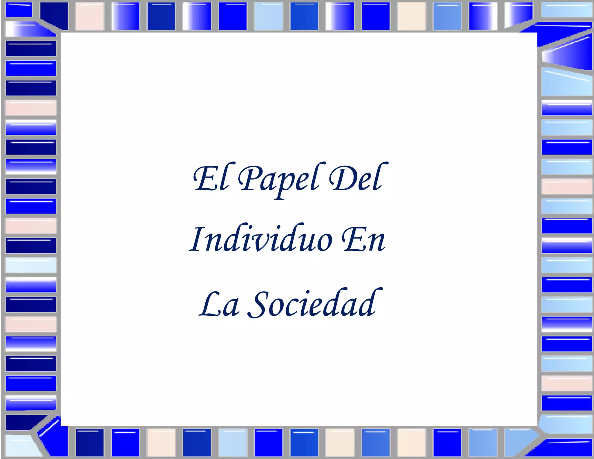 El Papel del Individuo en La Sociedad | DOCX