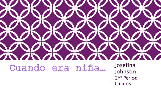 Cuando era niña presentation | PPTX