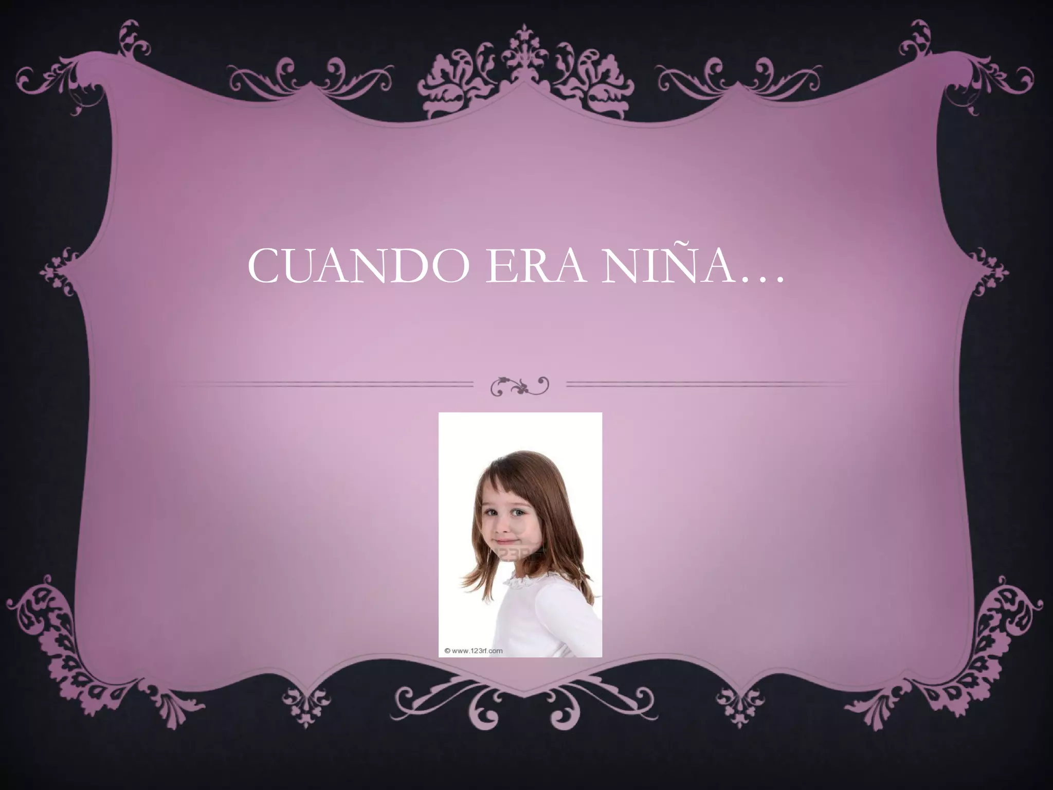 Cuando era niña slide show | PPT