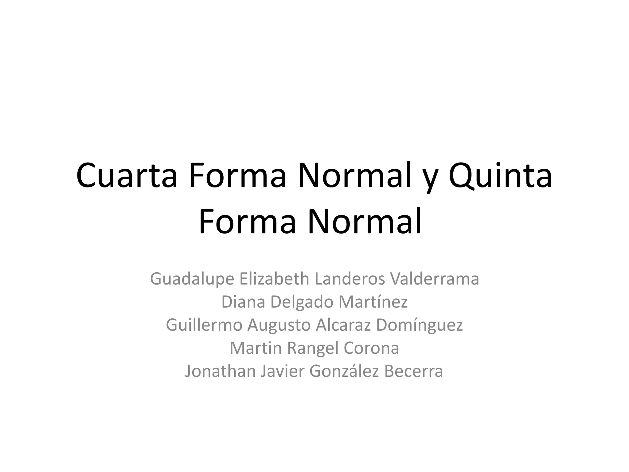 Cuarta forma normal y quinta forma normal | PPT