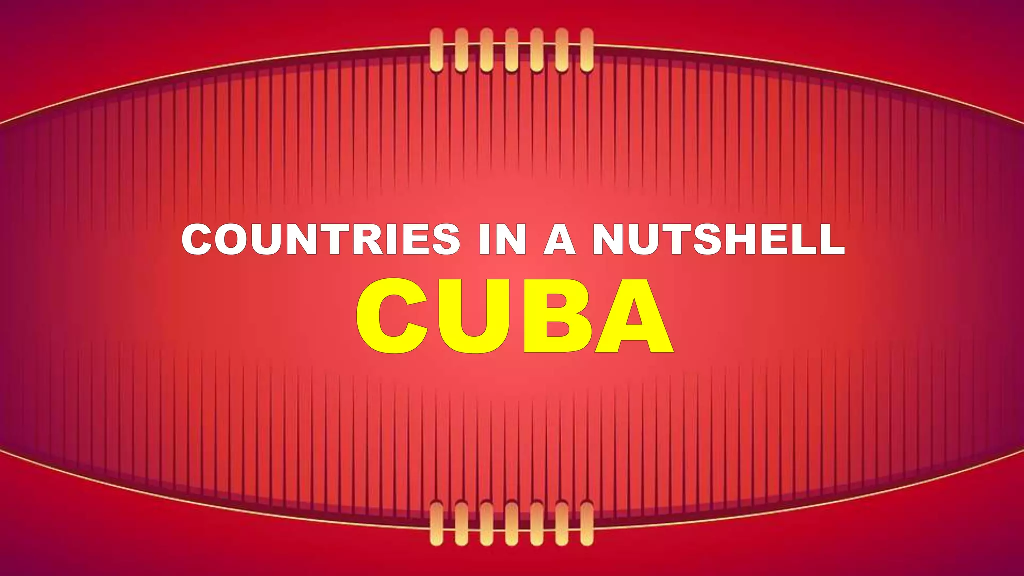 COUNTRIES IN A NUTSHELL: CUBA | PPTX | South America Travel | Travel Locations