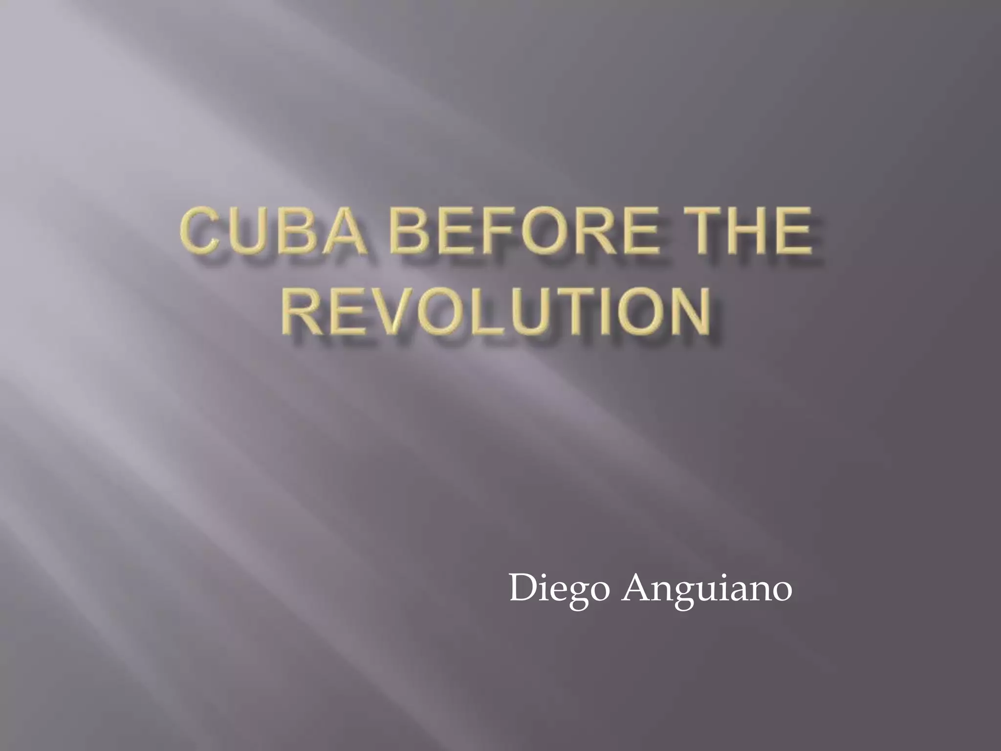 Cuba before the revolution | PPTX
