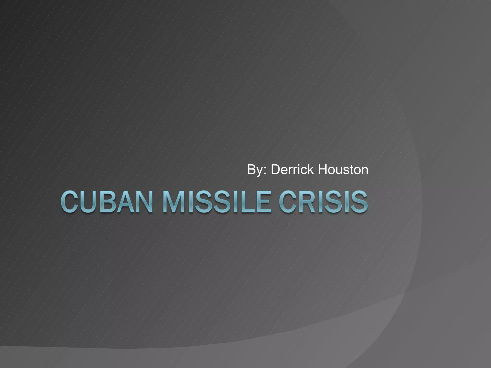 Cuban Missile Crisis | PPT