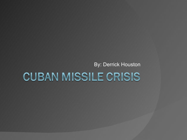 Cuban Missile Crisis | PPT