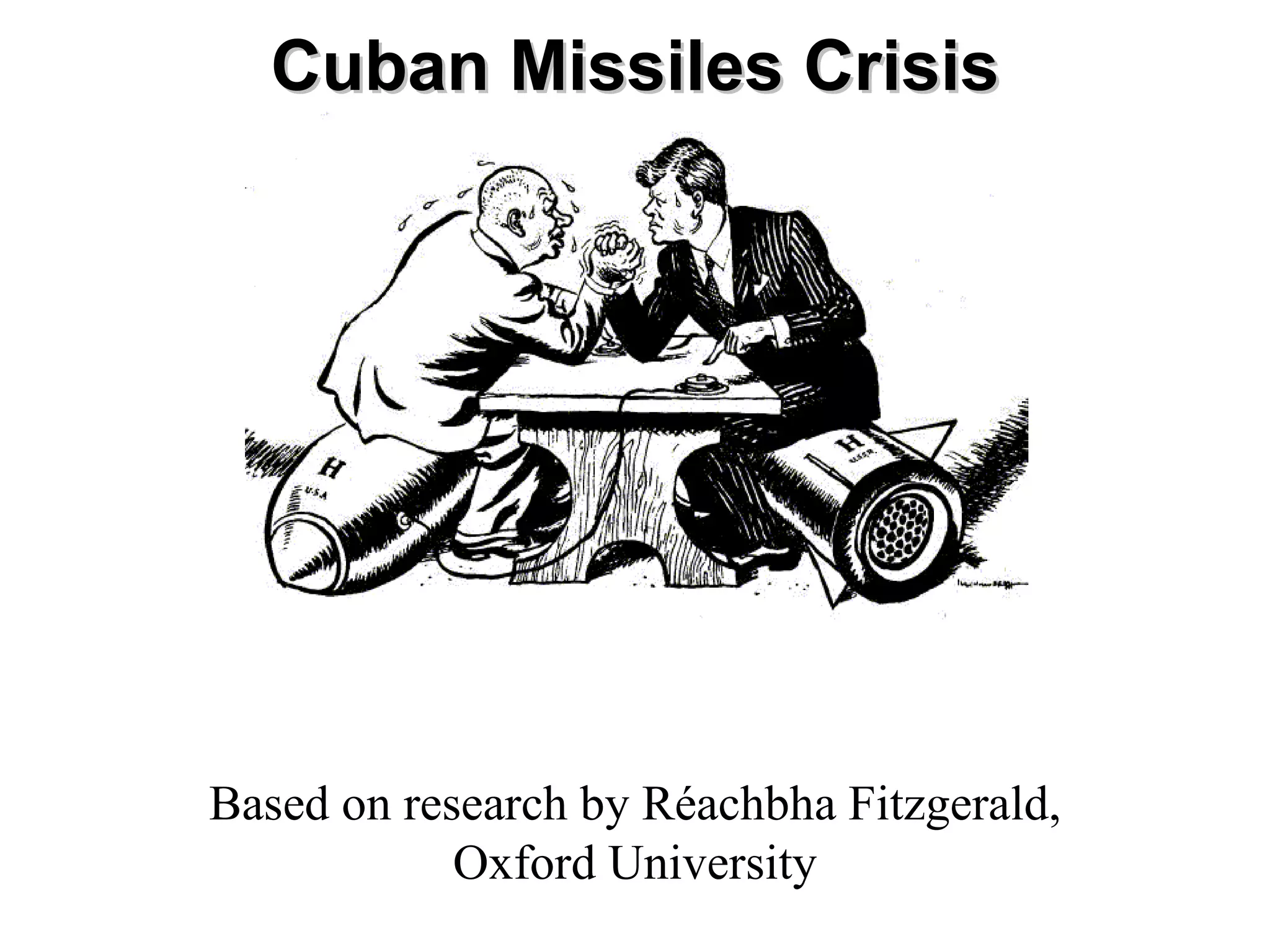 Cuban missile crisis | PPT | Political Issues & policy | Politics