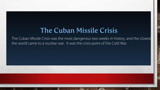 The Cold War, the Cuban Missiles 1962.ppt