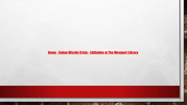 The Cold War, the Cuban Missiles 1962.ppt