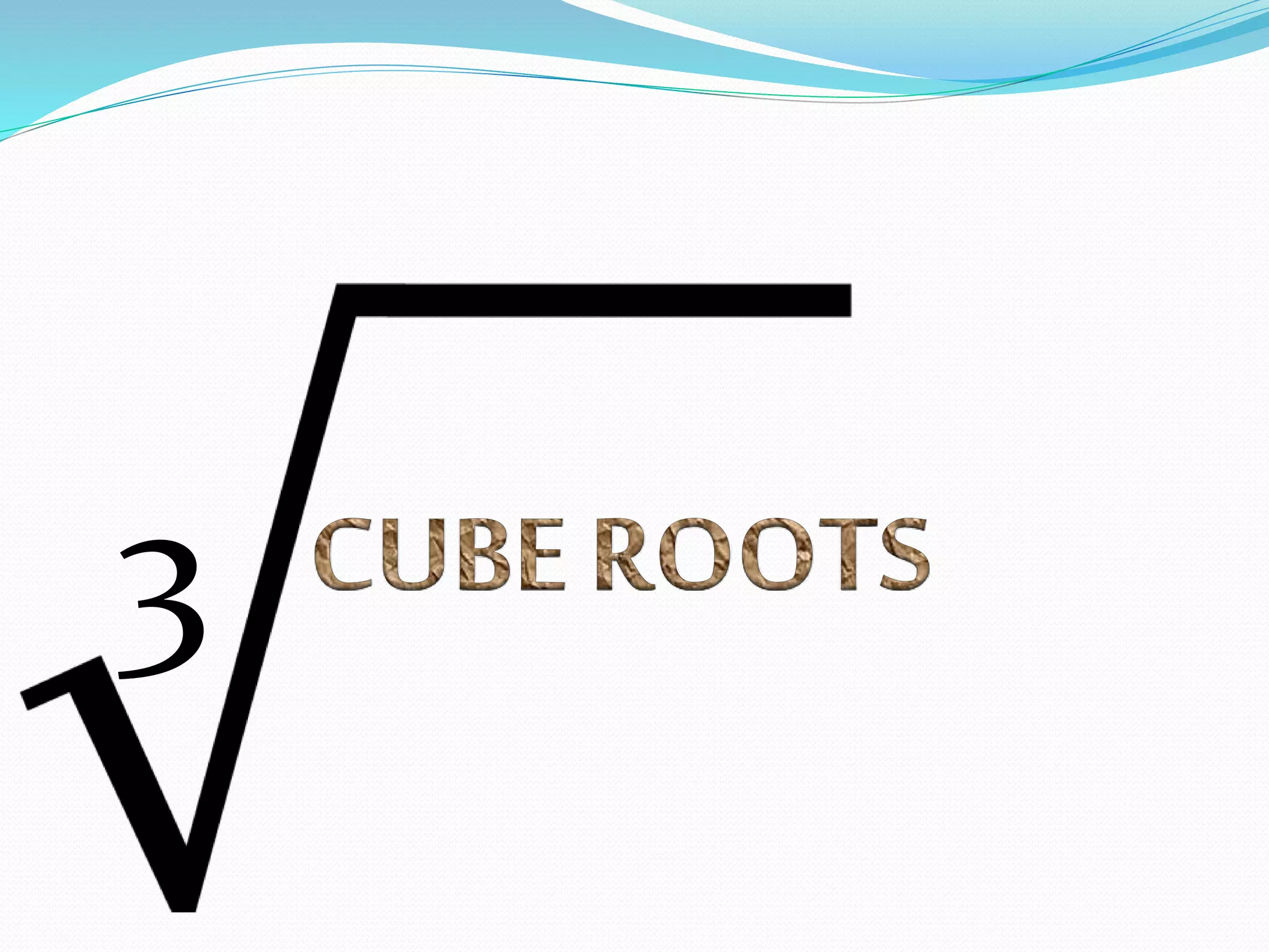 CLASS VIII MATHS CUBE AND CUBE ROOTS | PPTX