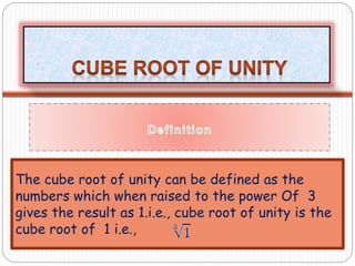 Cube root of unity | PPTX