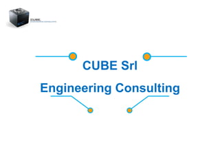 Cube srl - Engineering Consulting | PPT