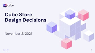 Cube Store Design Decisions OSA Analytic | PPTX