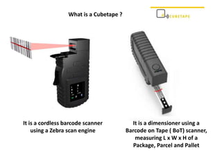 Cubetape the hand held dimensioner of parceltools | PPTX | Logistics ...