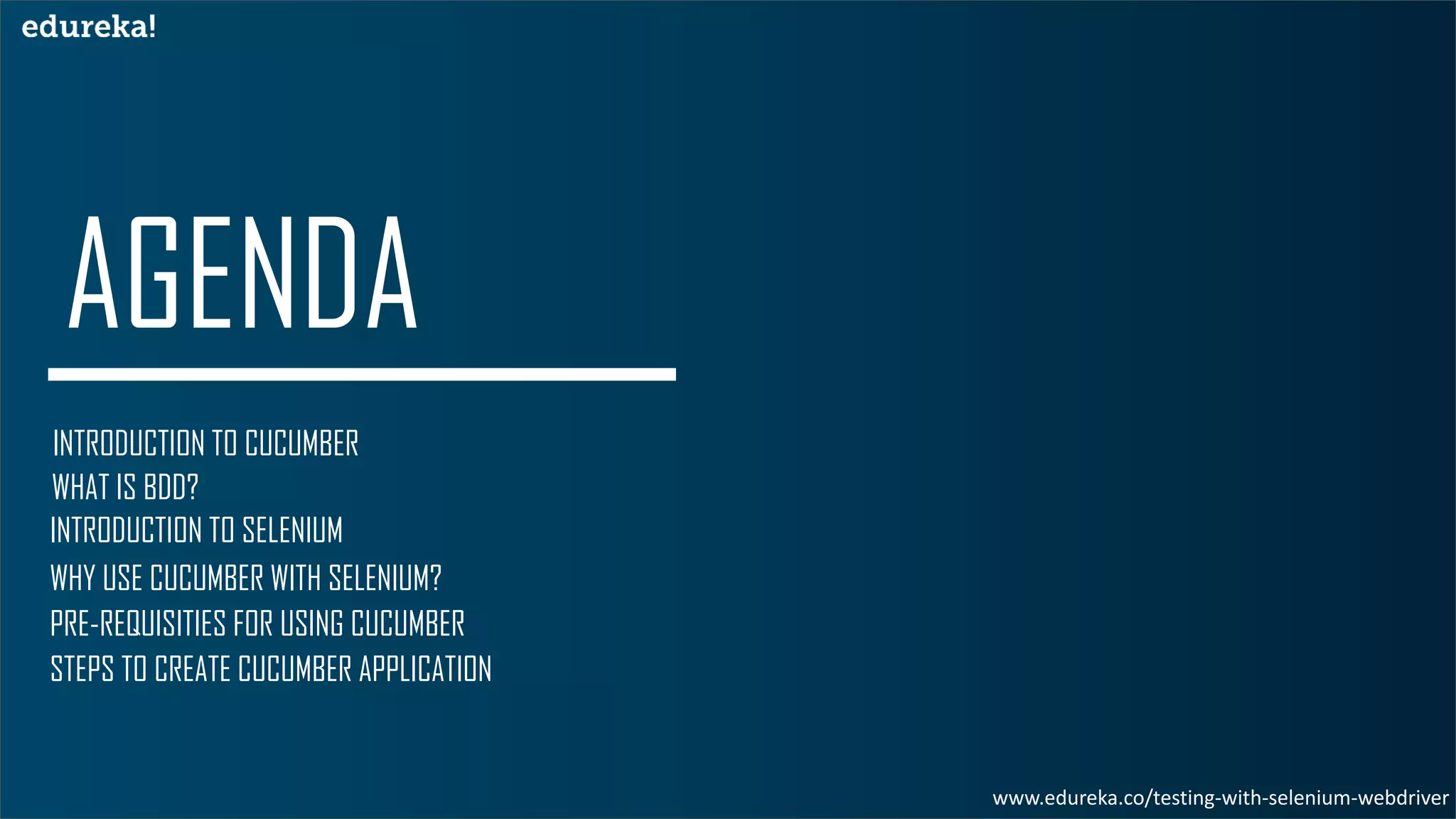 Cucumber Selenium Tutorial | Edureka | PPT Cucumber Selenium Tutorial | Edureka | PPT