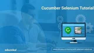 Cucumber Selenium Tutorial | Edureka | PPT