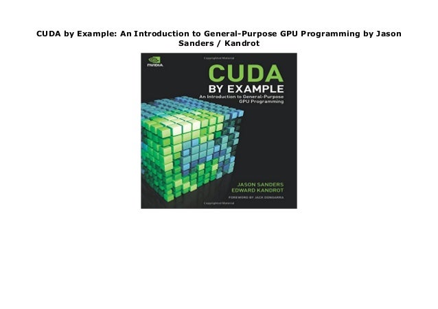 Cuda By Example An Introduction To General Purpose Gpu Programming By Jason Sanders Kandrot 