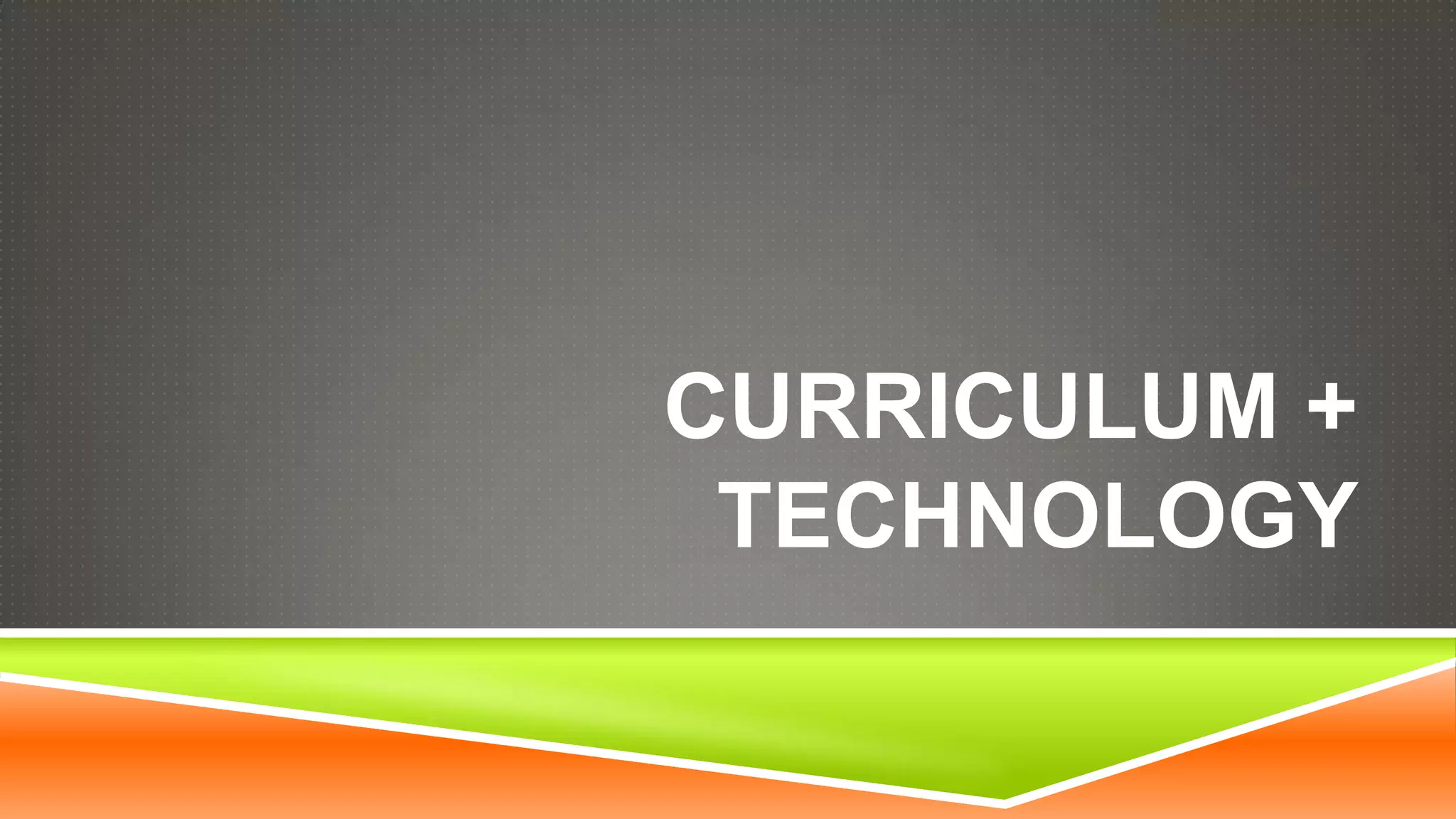 technology and curriculum | PPTX