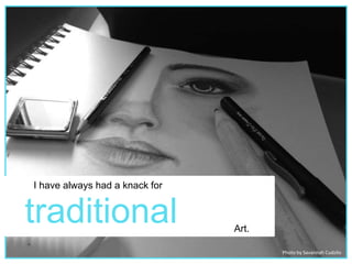 Savannah Cudzilo: Traditional/Digital Artist | PPT