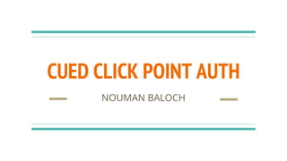 Cued Click Point Authentication | PPTX | Internet | Computing