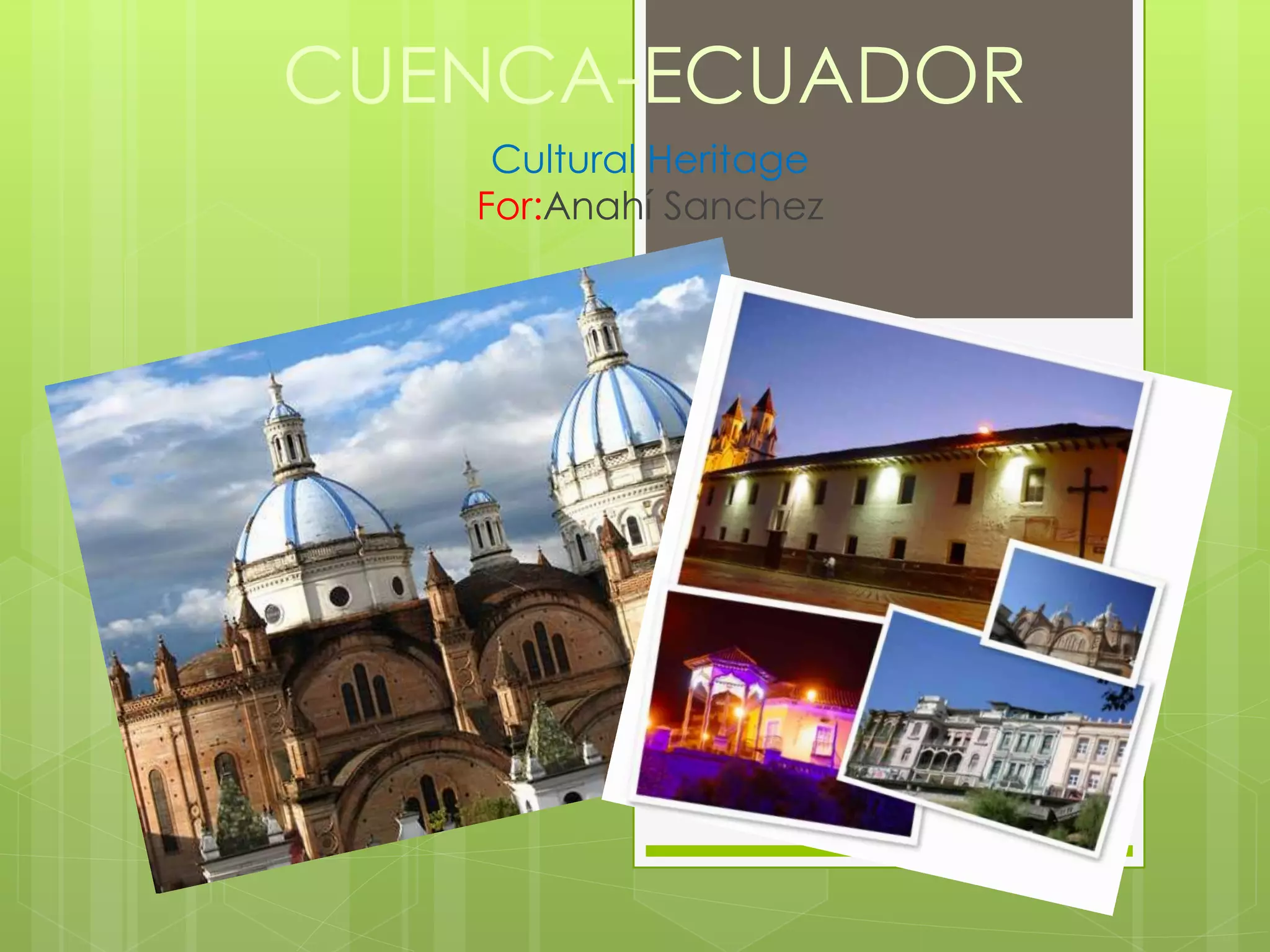 Cuenca ecuador(en INGLES) History | PPTX | South America Travel ...