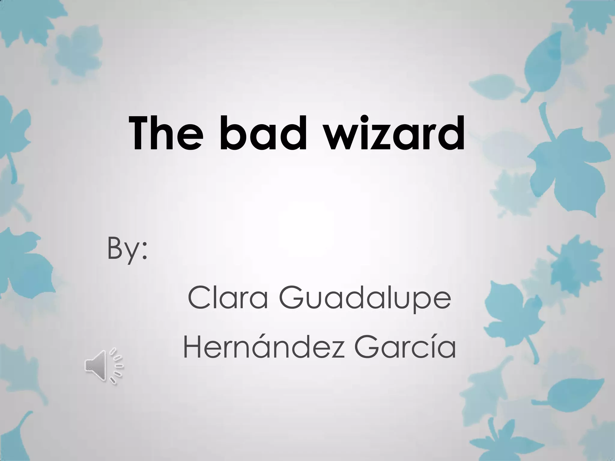 Cuento "The bad wizard" | PPT