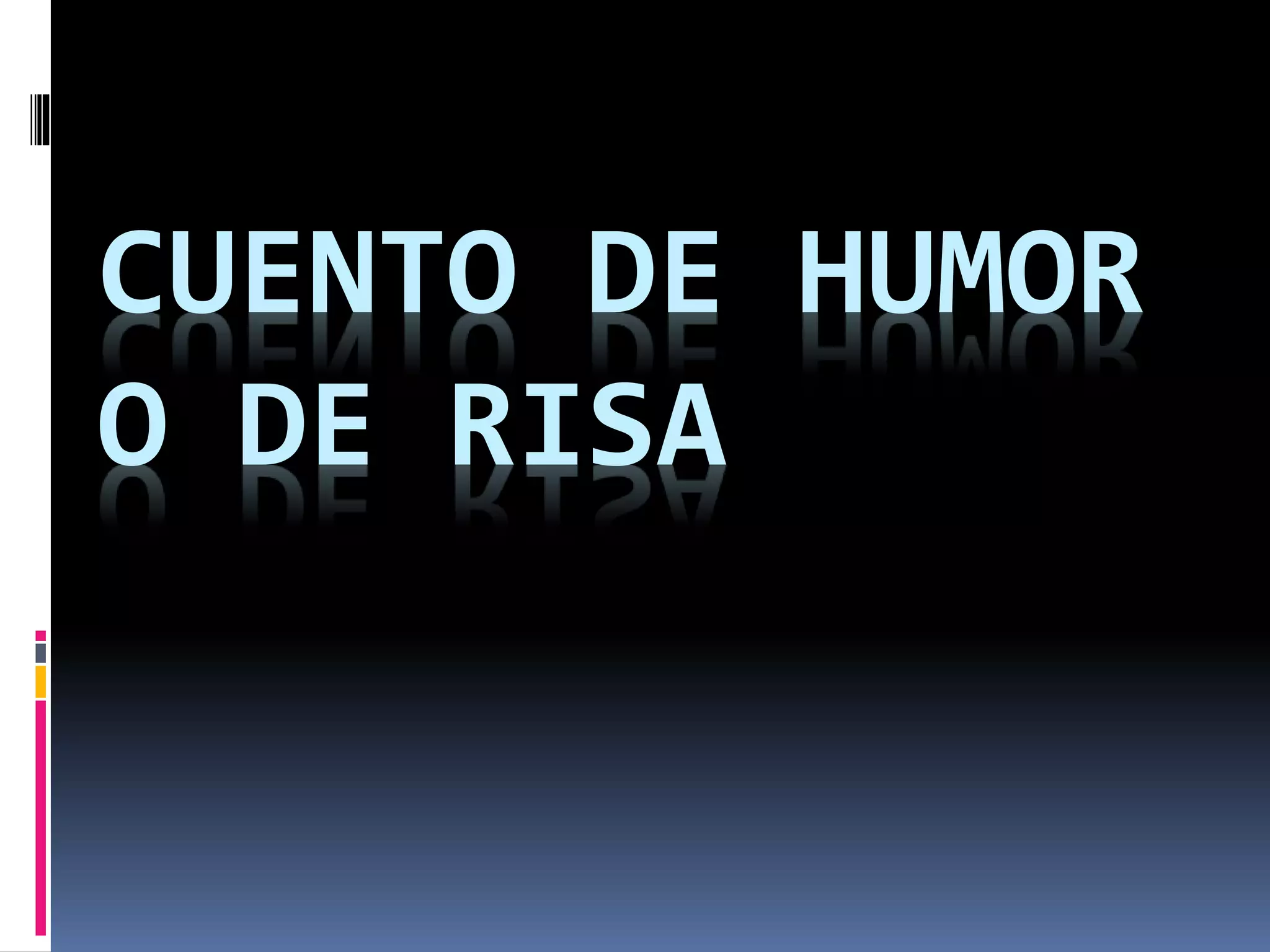 Cuento de humor o de risa | PPTX | Humor and Satire | Pop Culture