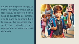 Cuento "Mi primer dia de clases" para niños.pptx